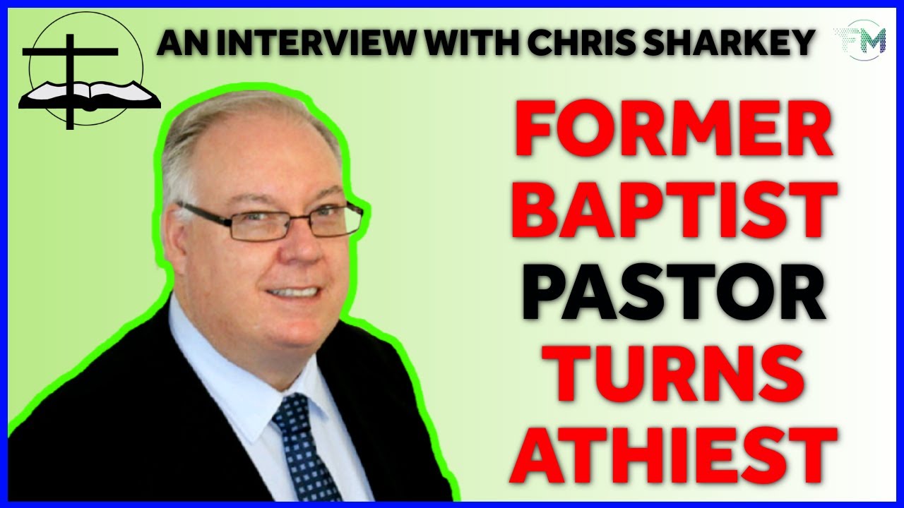 Former Baptist Pastor Deconversion Story - An Interview with Chris ...
