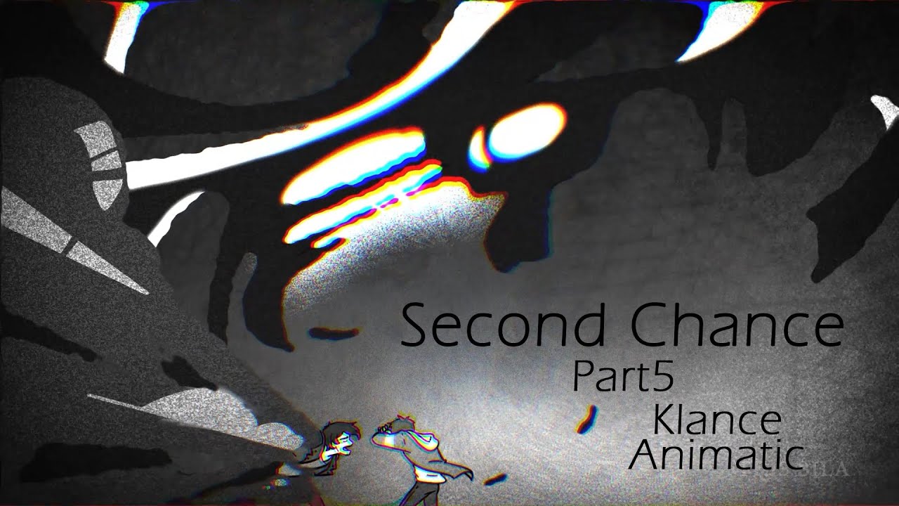 Klance animatic: Second Chance- part 5 - YouTube