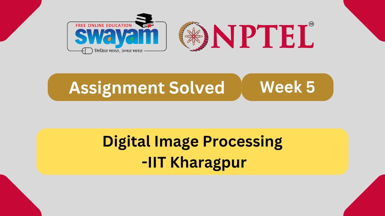 Digital Image Processing Week 5 || NPTEL ANSWERS || MYSWAYAM #nptel #nptel2024 #myswayam - YouTube