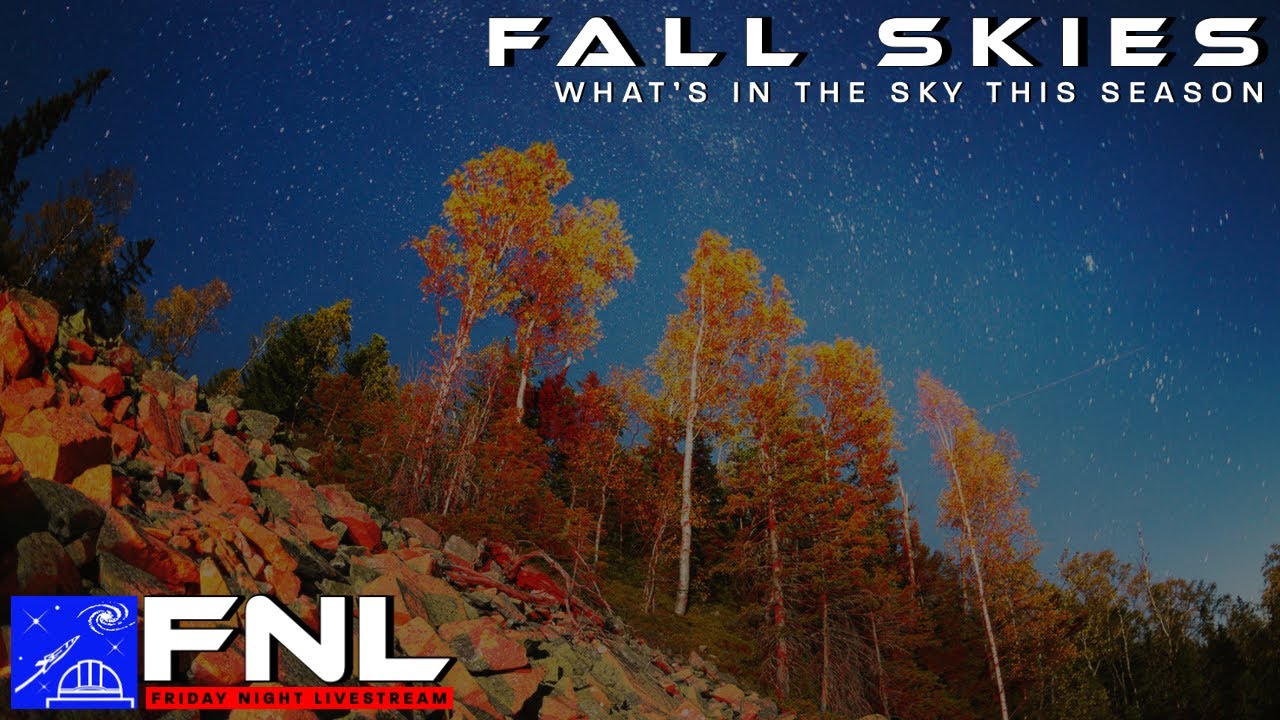 Fall Skies | What can you see in the night sky this fall? | Kopernik ...
