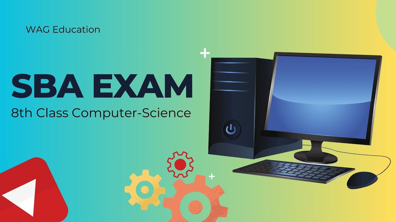 8th Class Computer Science SBA 2023-24 | With Complete Solution - YouTube