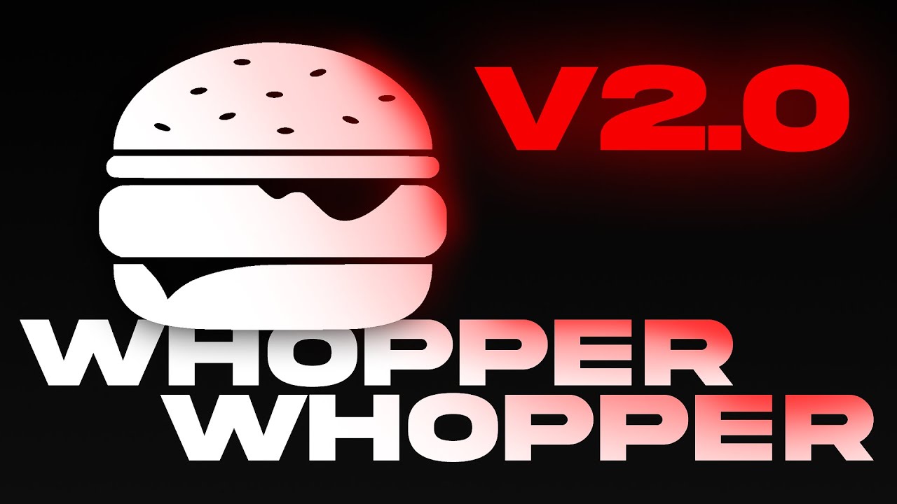 Whopper Whopper v2.0 - YouTube
