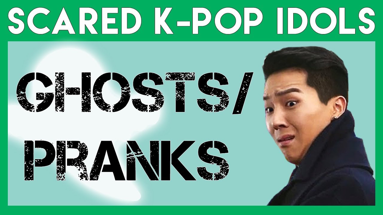 Scared K-Pop Idols: Ghosts & Pranks 1 - YouTube