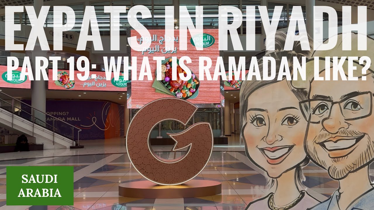 Expats in Riyadh Part 19: What is Ramadan like? - YouTube