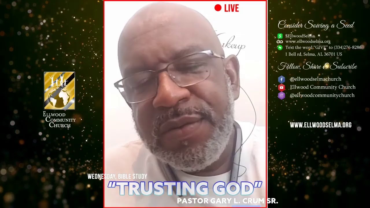 "Trusting God" Wednesday Bible Study with Pastor Gary L. Crum - YouTube