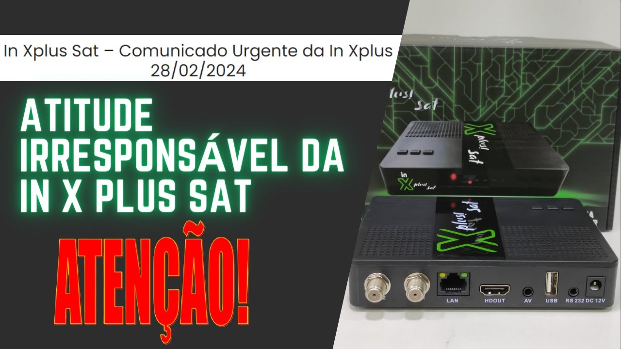 COMUNICADO IN X PLUS SAT 28/02/2024, DESLIGARAM TUDO! - YouTube