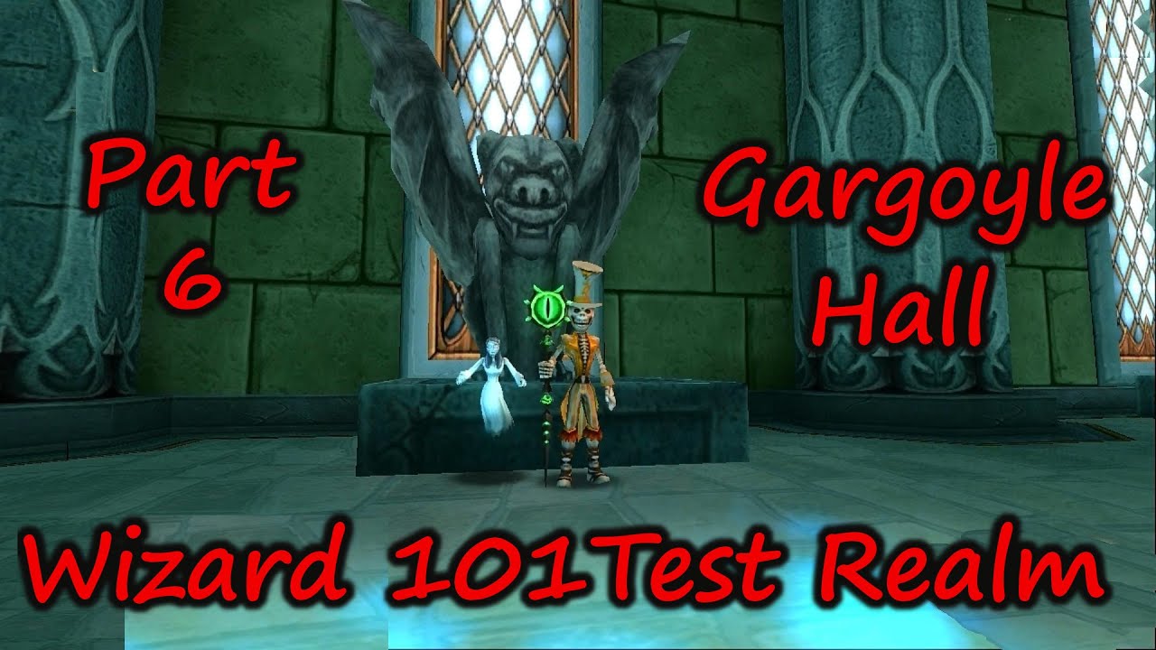 Wizard 101: Test Realm Darkmoor Castle Dungeon Part 5 GARGOYLE HALL ...
