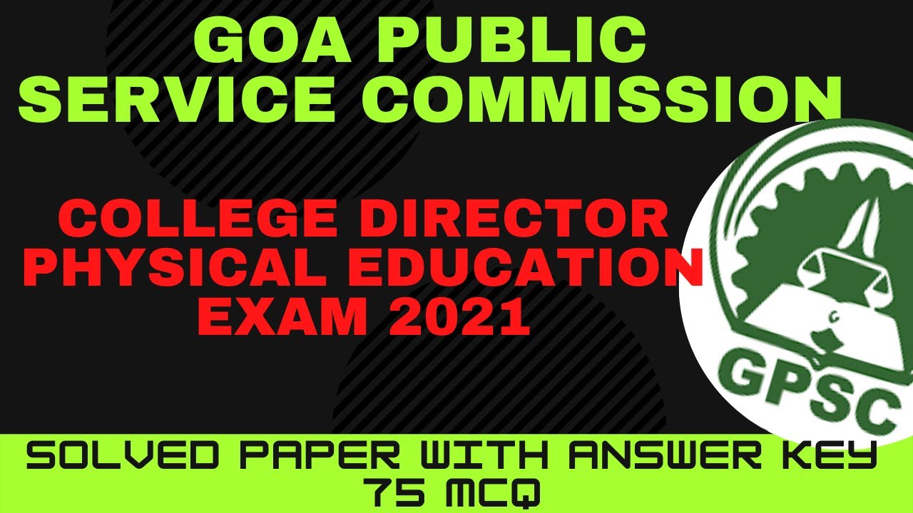 GOA PUBLIC SERVICE COMMISSION | PHYSICAL EDUCATION PAPER WITH ANSWER ...