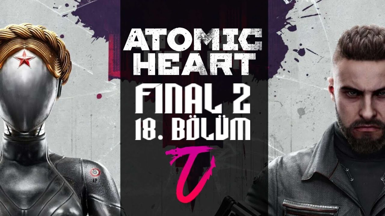 Atomic Heart - 18.Bölüm (Final-2) - YouTube