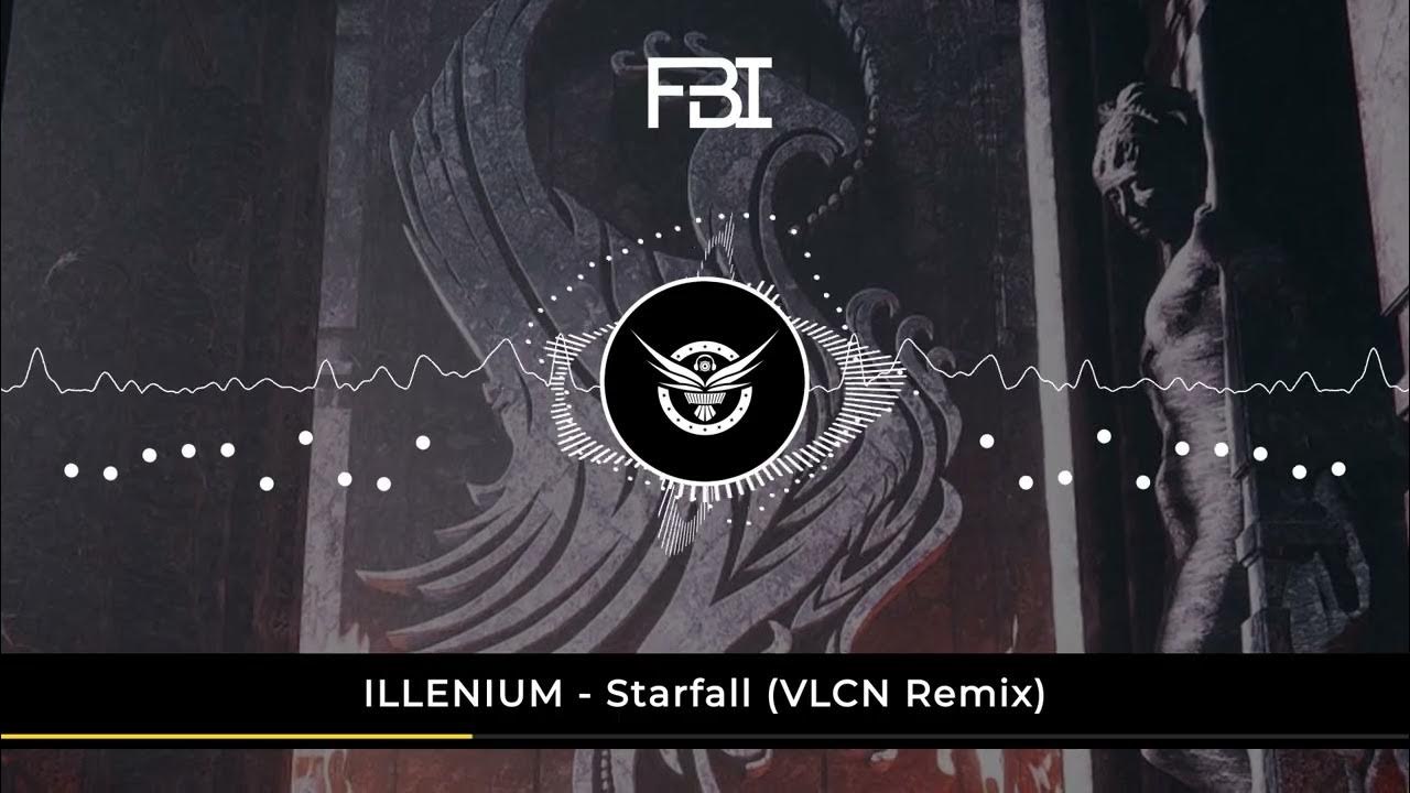 ILLENIUM - Starfall (VLCN Remix) - YouTube
