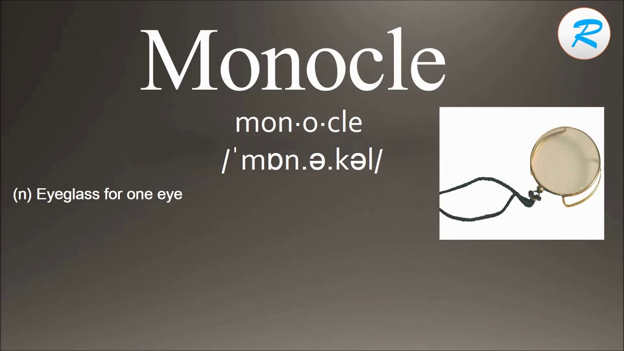 How to pronounce Monocle - YouTube