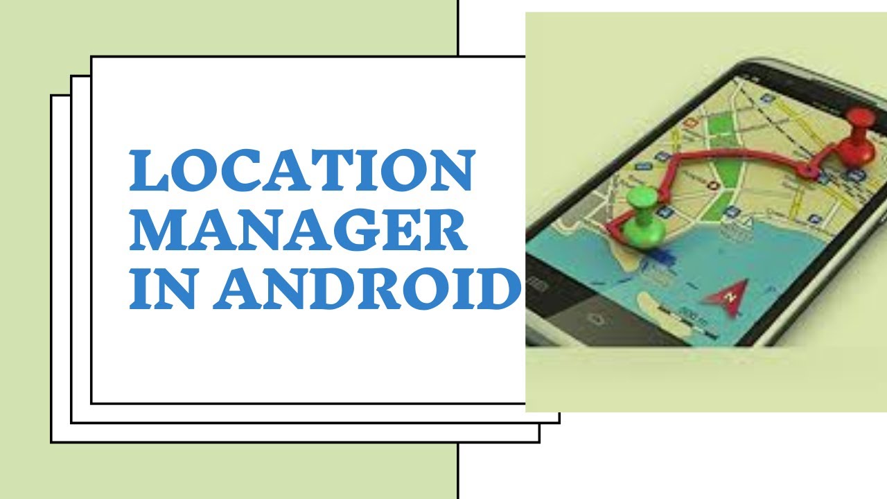 Android Framework Location Manager YouTube android-framework-location-manager-youtube