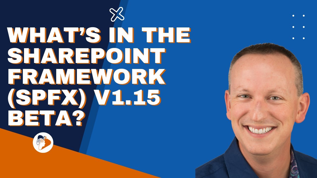 Unboxing the SharePoint Framework (SPFx) v1.15 Beta: What You Need to ...