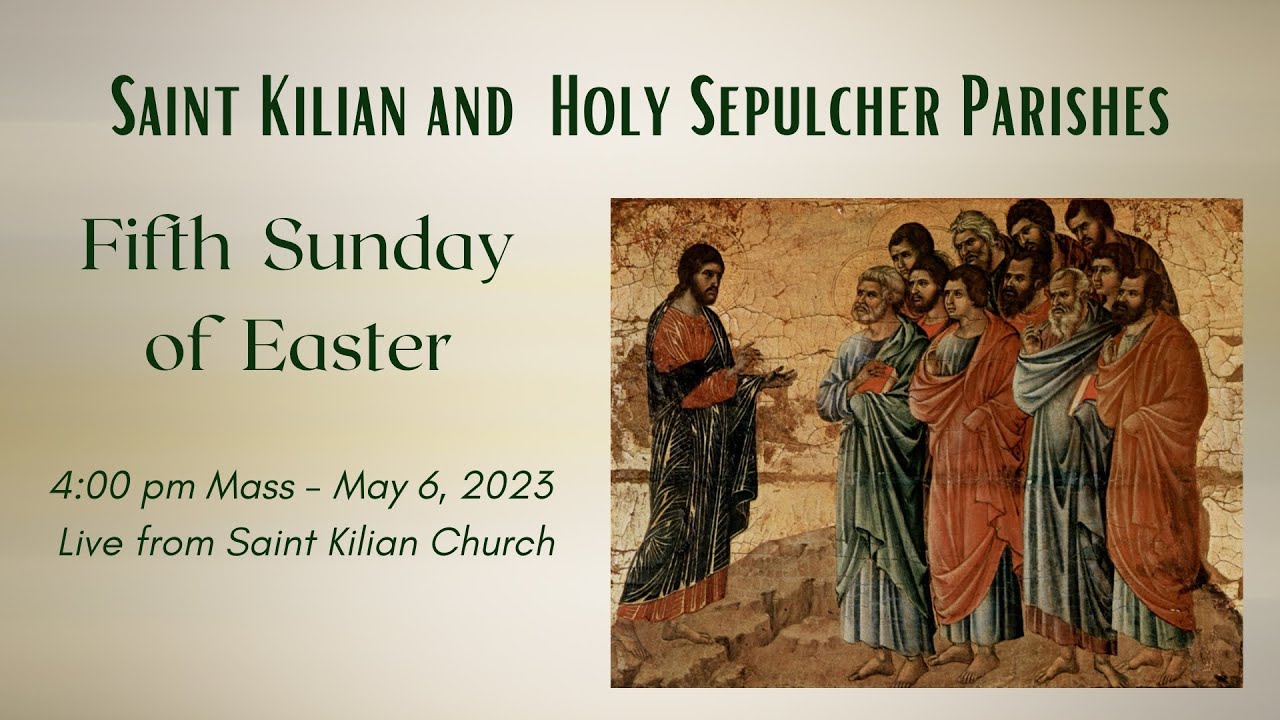 4 pm Mass - May 6, 2023 - Saint Kilian Church - YouTube