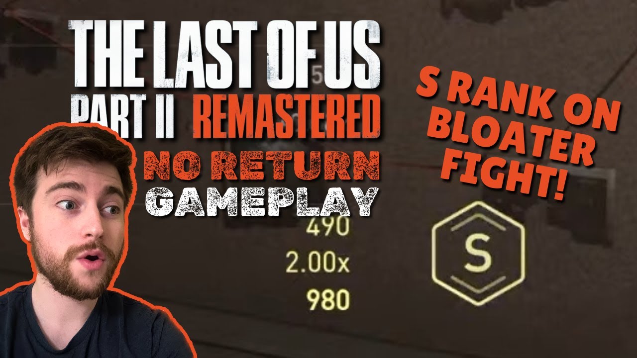 Defeating the Bloater boss with an S Rank in The Last of Us No Return ...