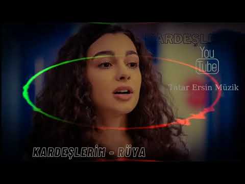 Kardeşlerim dizi müzikleri - Rüya