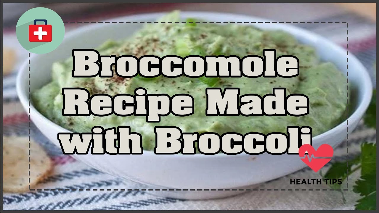Broccomole Recipe Made with Broccoli | Health Today - YouTube