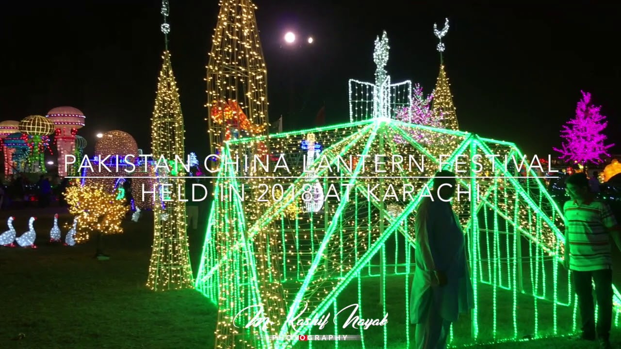 Pakistan China Lantern Festival in 2018 at Karachi - YouTube