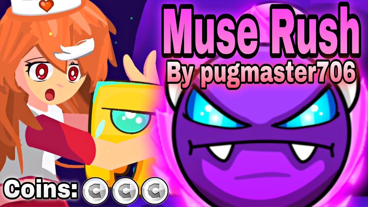 Muse Rush by pugmaster706 (Easy Demon) | Geometry Dash [2.2] - YouTube