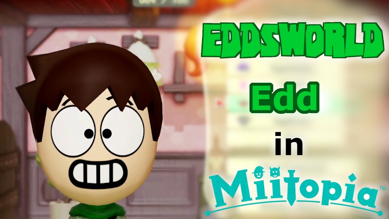 Miitopia Switch Mii Maker - Eddsworld Edd in Miitopia - YouTube