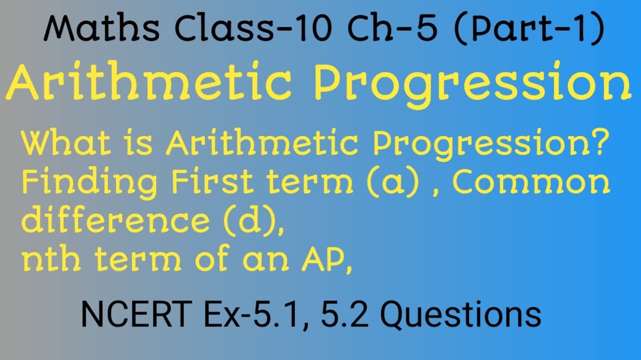 Class10MathsCh-5(Pt-1)||Arithmetic Progression|| nth term of an AP ...