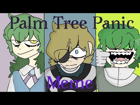 Palm Tree Panic Meme - YouTube