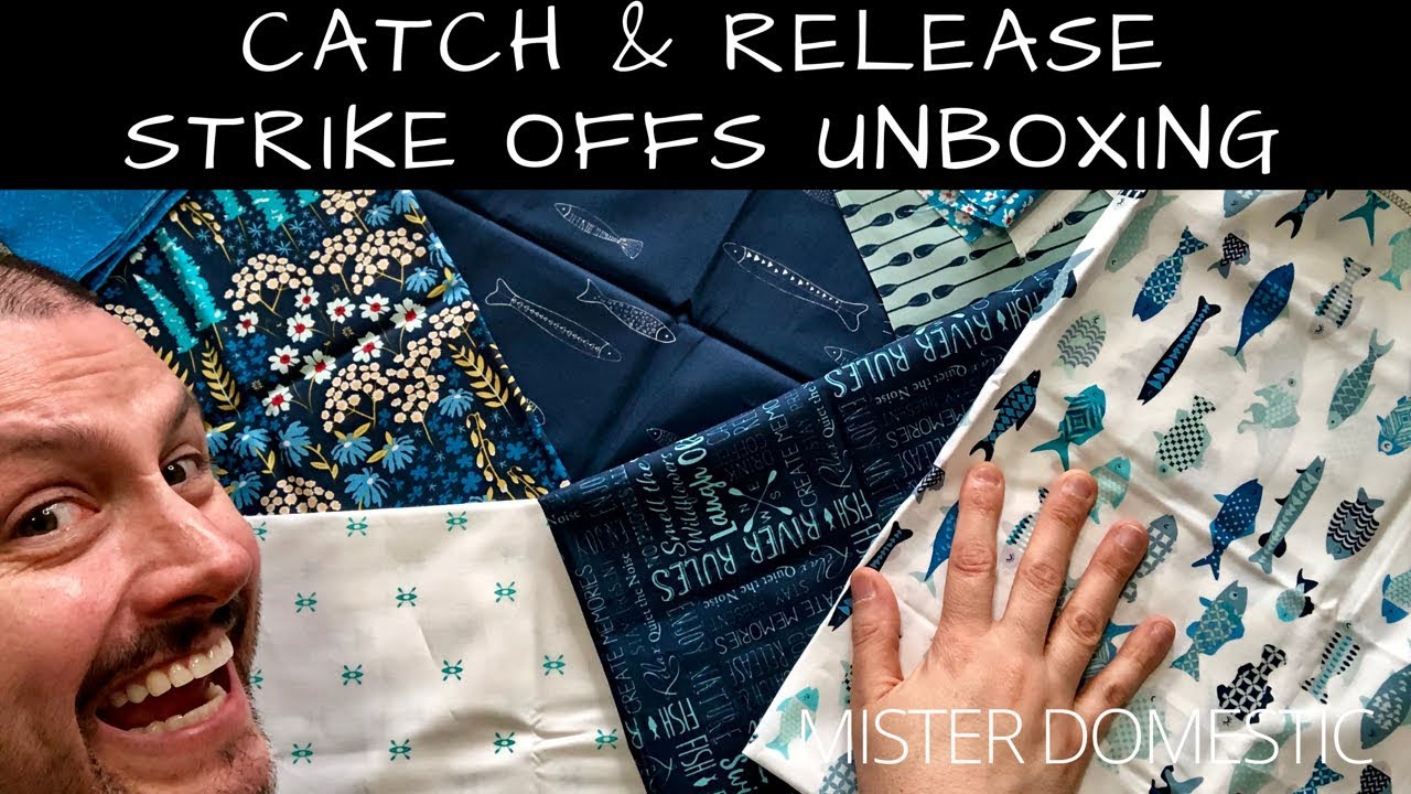 Catch & Release Fabric Strike Offs Unboxing with Mx Domestic - YouTube