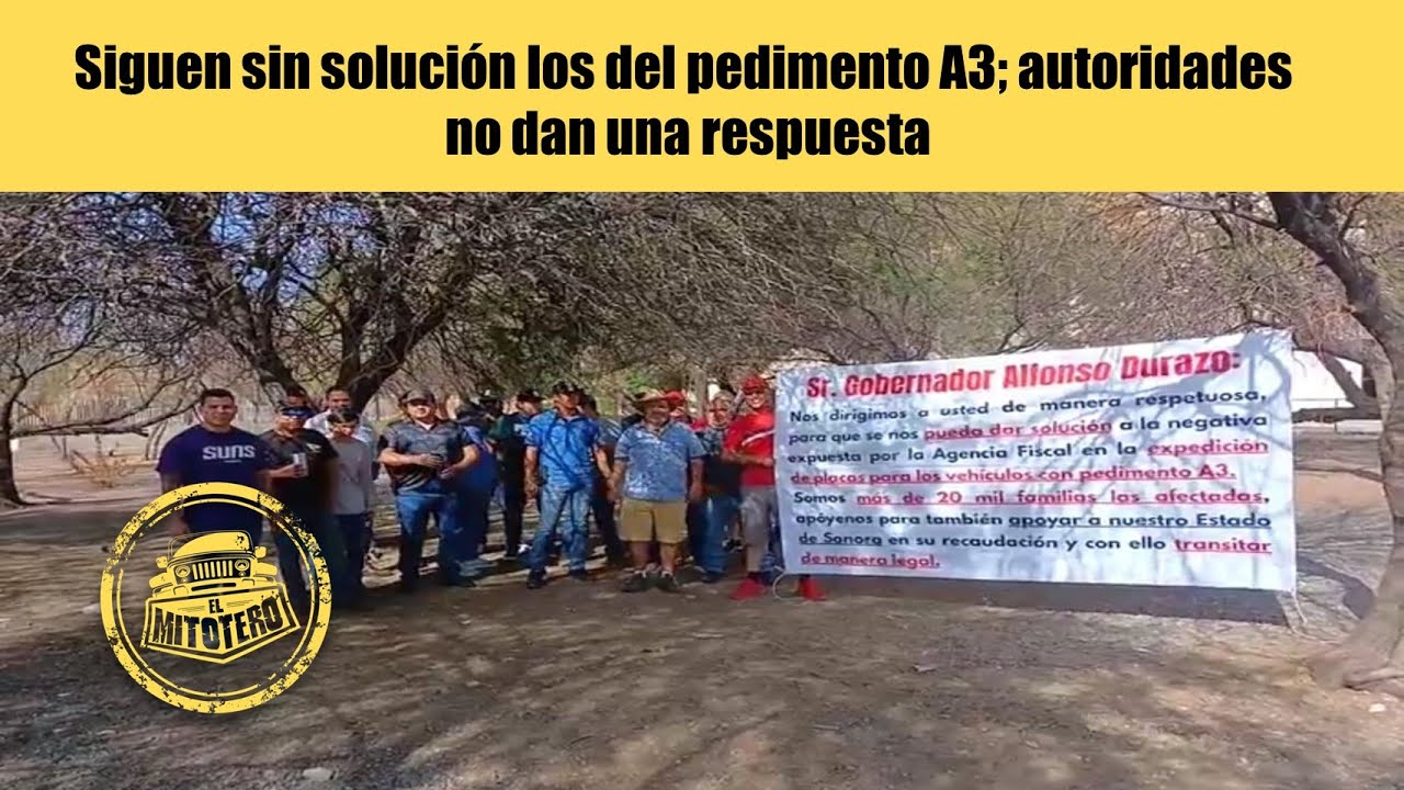 Siguen sin solución los del pedimento A3 y las autoridades no dan una ...
