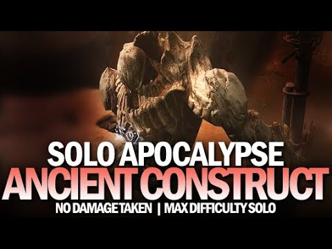 Solo Ancient Construct Boss Fight - Apocalypse (No Damage Taken ...