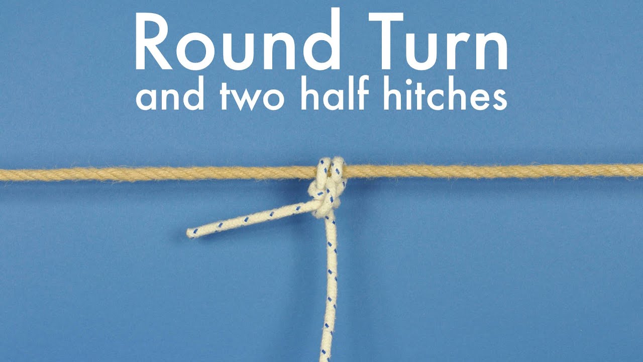 Learn to Sail | Roundturn and two half Hitches - YouTube