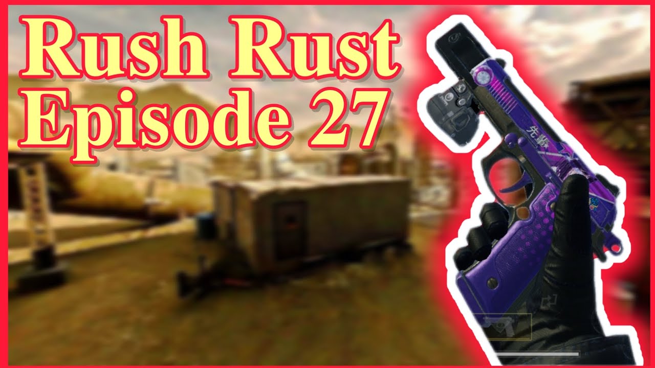 Rush Rust / Episode 27 - YouTube