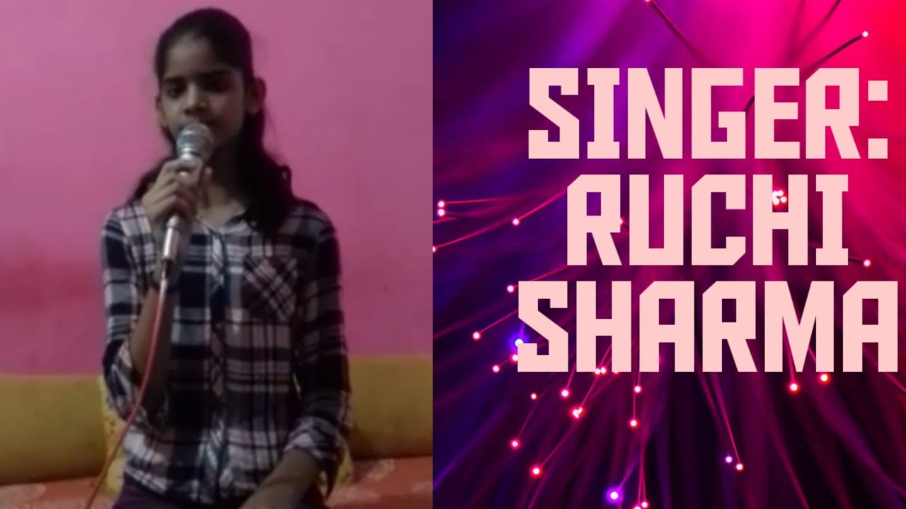 SINGER : RUCHI SHARMA. - YouTube