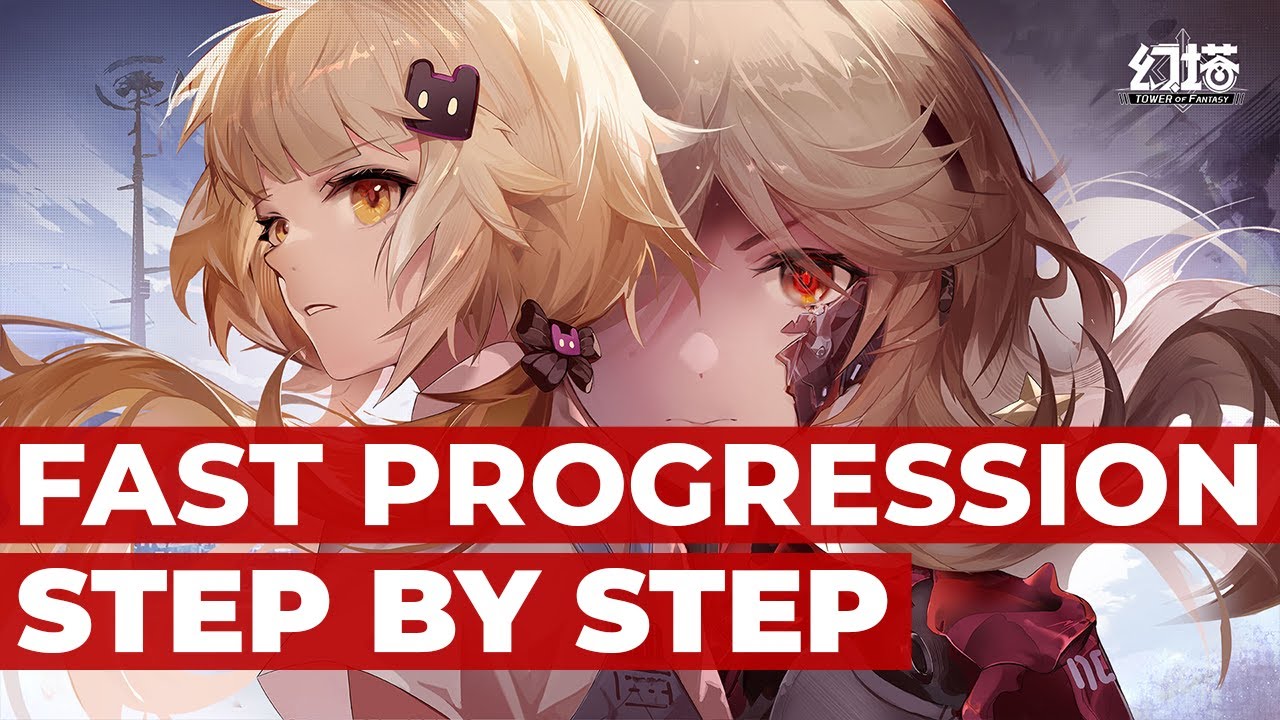 Tower of Fantasy Beginner Fast Progression Guide (Week 1) (Step-By-Step ...