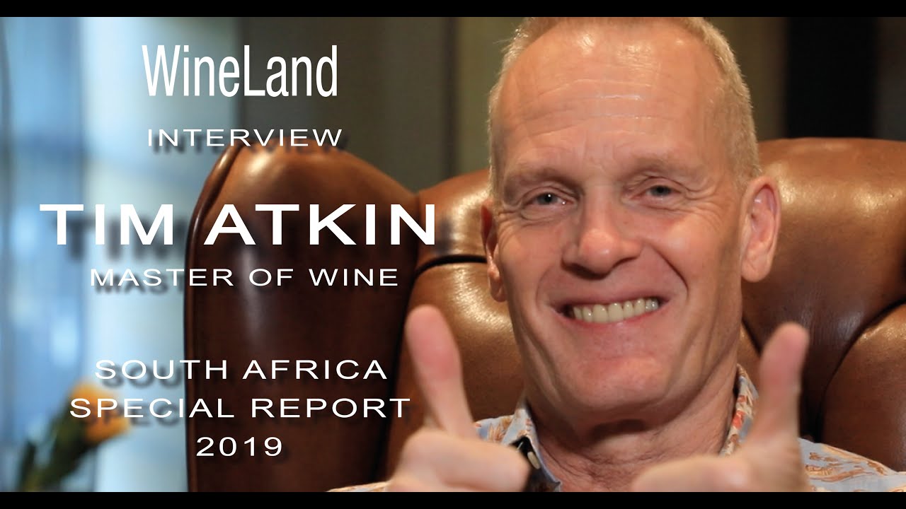 Q&A Interview with Tim Atkin (Part III) | SA Special Report 2019 ...