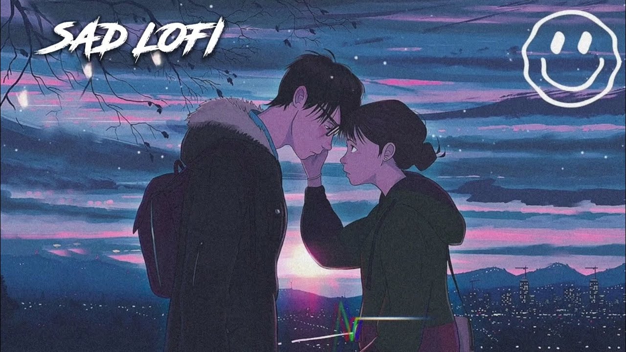 Sad Lofi 😔 | Night Lofi | Broken Lofi | Alone Lofi | Sad Songs | Arijit ...