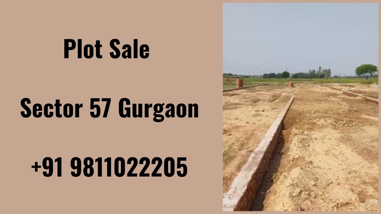 Plot Sale Sector 57 Gurgaon +91 9811022205 - YouTube