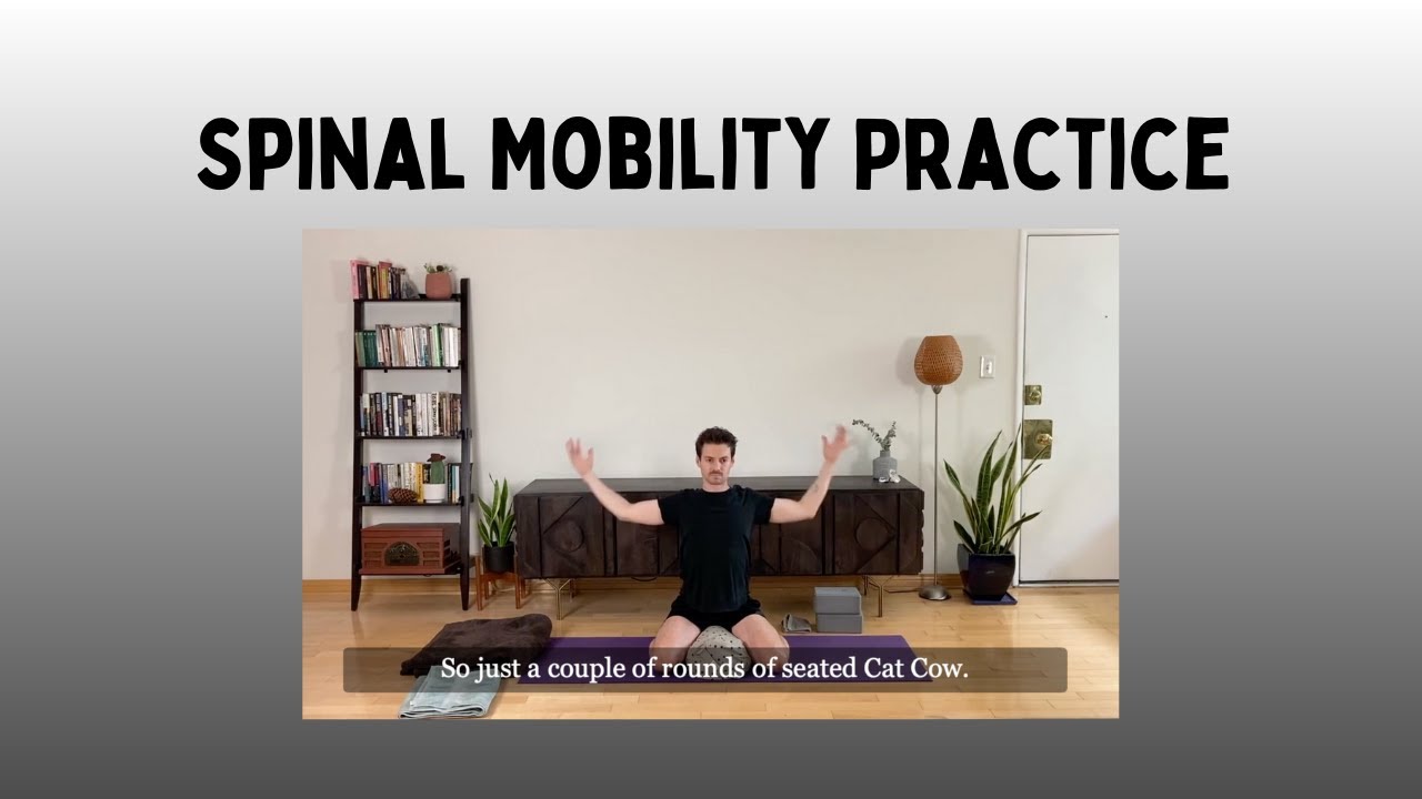 Spinal Mobility Practice - YouTube