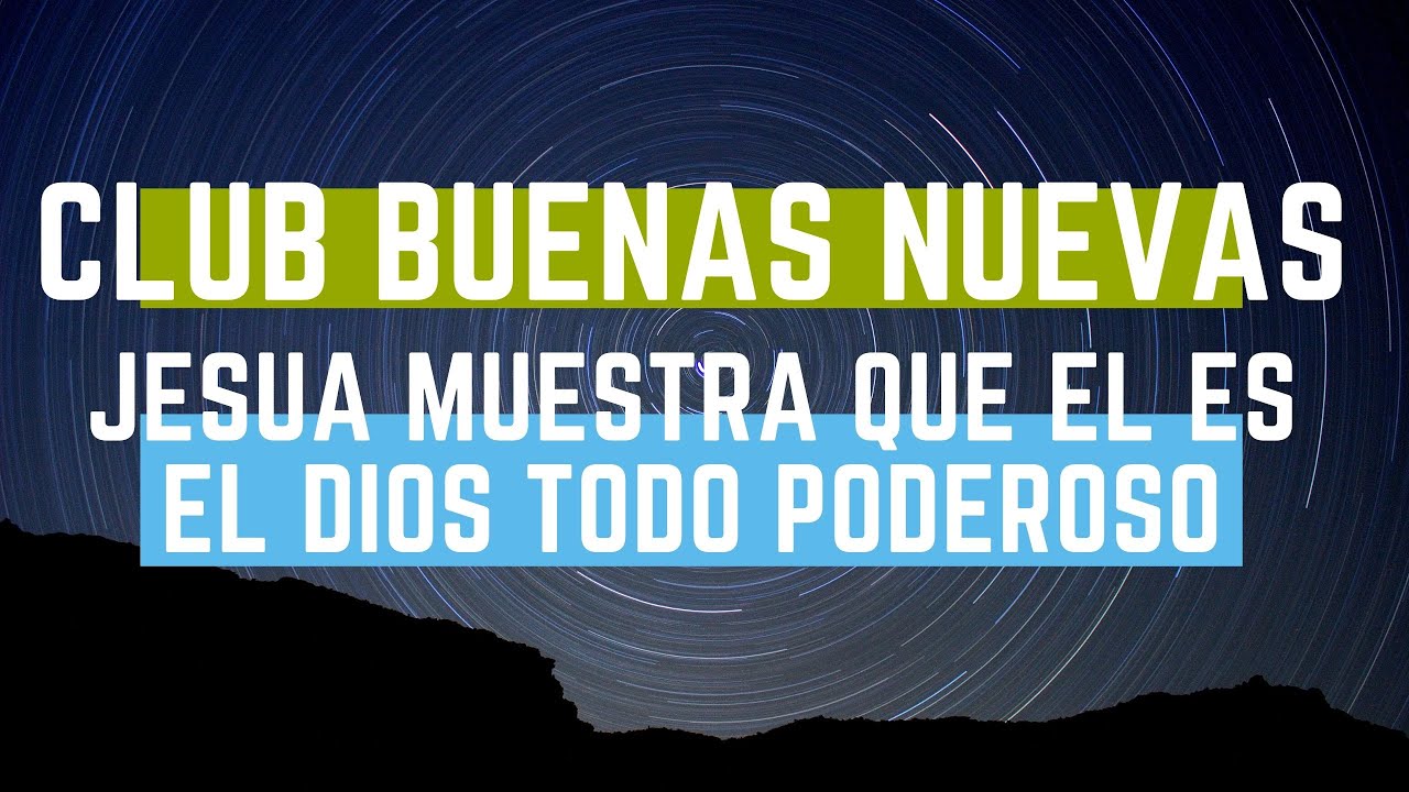 Jesus Muestra Que El Es Dios Todopoderoso - YouTube