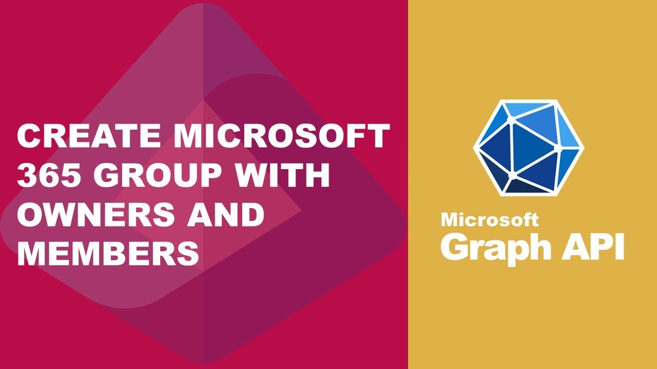 How To Create Microsoft 365 Groups Using Graph Api Step By Step