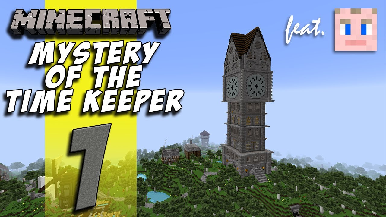 Minecraft Mystery Of The Time Keeper - EP01 - A New Adventure! - YouTube