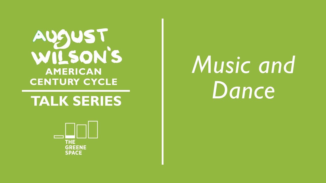 August Wilson Talk Series: Music and Dance - YouTube
