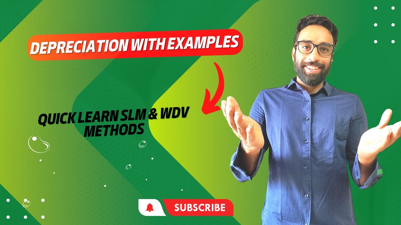 55. Depreciation with Examples Quick Learn SLM & WDV Methods - YouTube