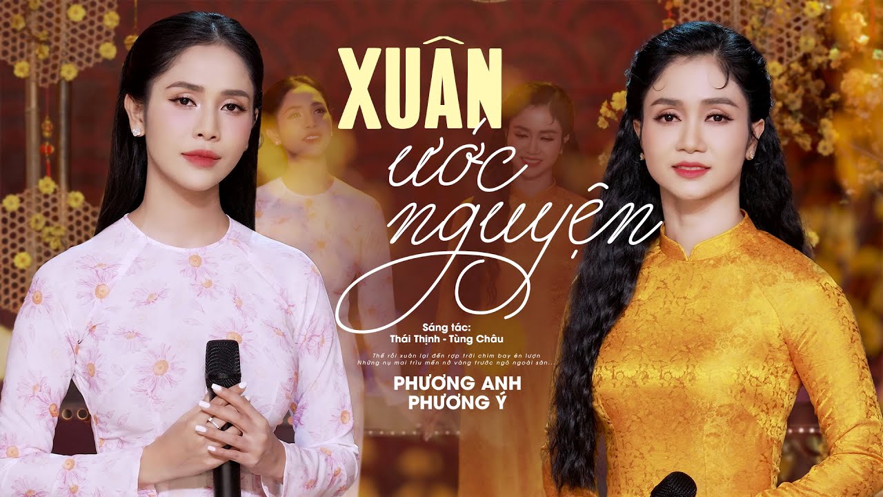 Xuân Ước Nguyện - Phương Anh & Phương Ý | Nhạc Xuân Mới Nhất Mừng Tết Ất Tỵ 2025 - YouTube
