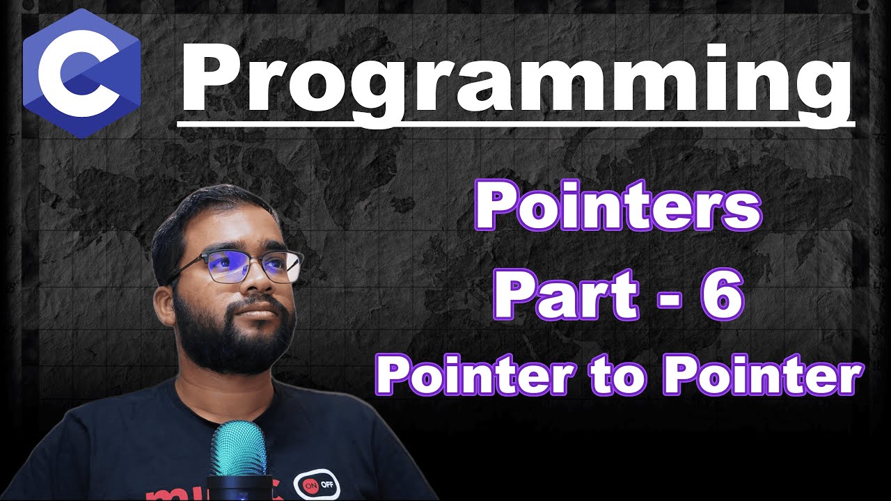 ️ C Programming Lecture - Pointers in C : Part - 6 (Pointer to Pointer) - YouTube