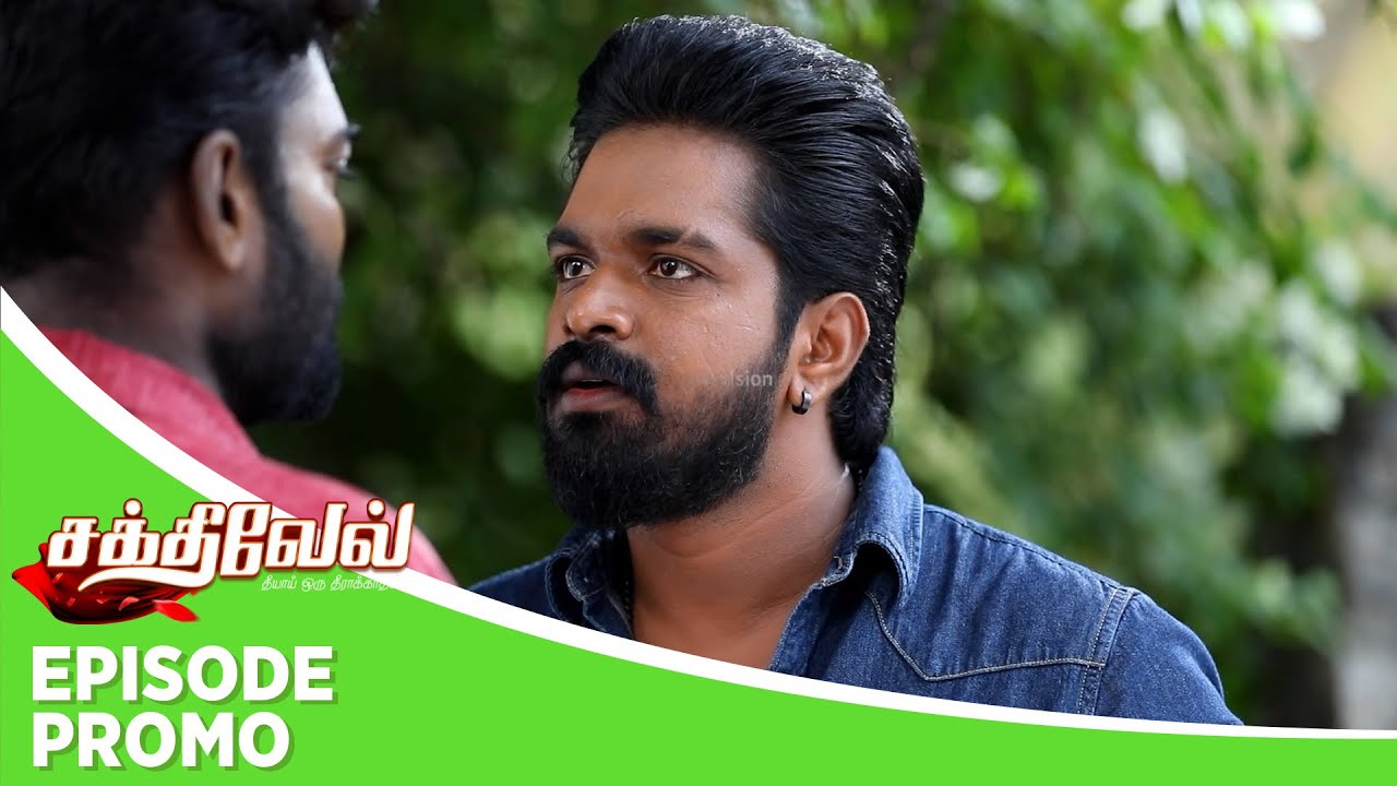 Sakthivel - Theeyaai Oru Theeraa Kaadhal | Episode Promo | 20th ...