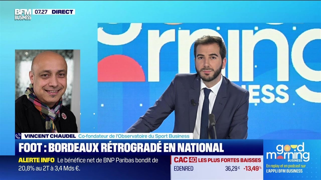 Vincent Chaudel (Observatoire du Sport Business) : Foot, Bordeaux ...