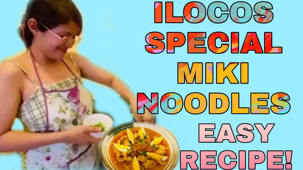 ILOCOS MIKI NOODLES RECIPE| homemade miki noodles VLOG 14 - YouTube