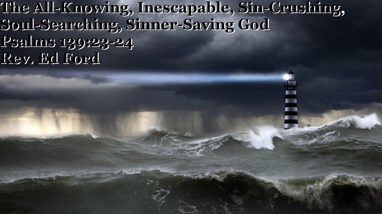 The All-Knowing, Inescapable, Sin-Crushing, Soul-Searching, Sinner ...