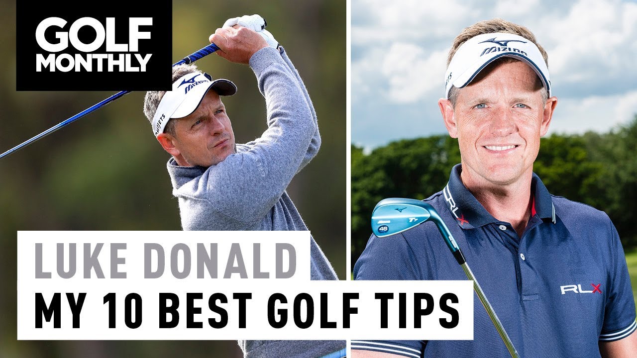 Luke Donald | My 10 Best Golf Tips | Golf Monthly - YouTube
