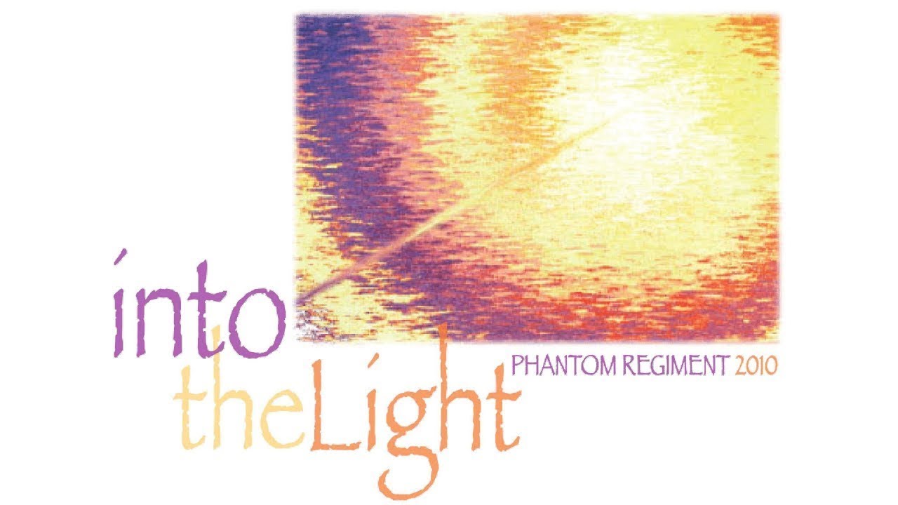 Phantom Regiment 2010 | Into The Light - YouTube